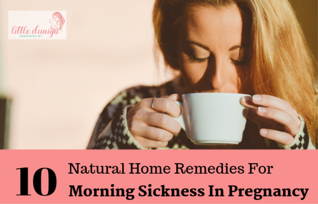 10 Home Remedies For Morning Sickness In Pregnancy - Little Duniya
